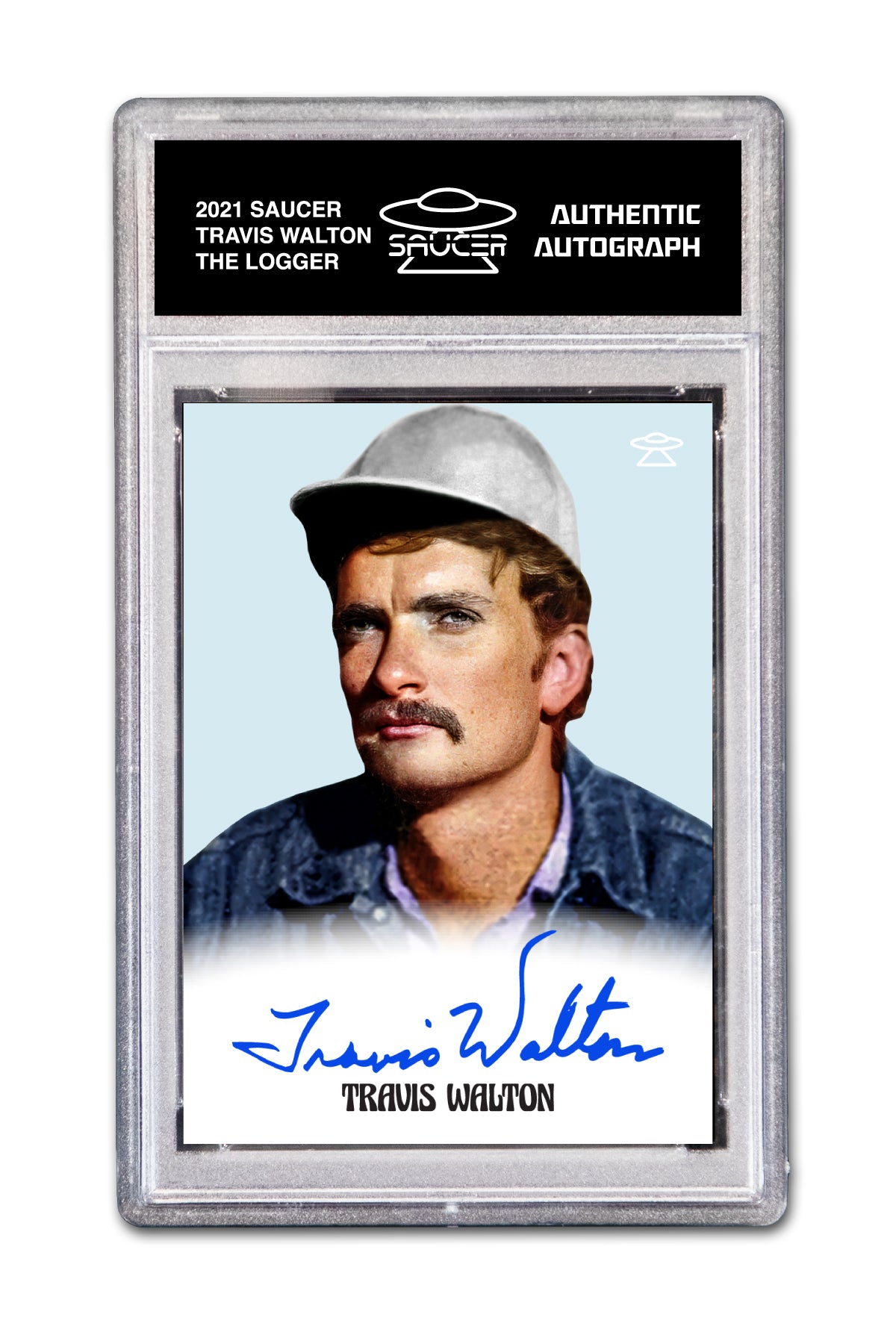 2021 SAUCER x Travis Walton Signed Trading Card - The Logger