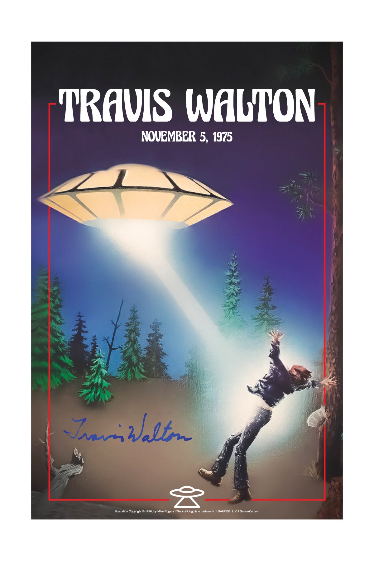 SAUCER x Travis Walton Signed 11x17 Poster Print - The Walton Experien